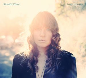 Brandy Zdan: "Lone Hunter" | Lone Star Music Magazine